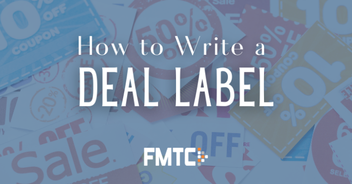 How to Write a Deal Label - FMTC