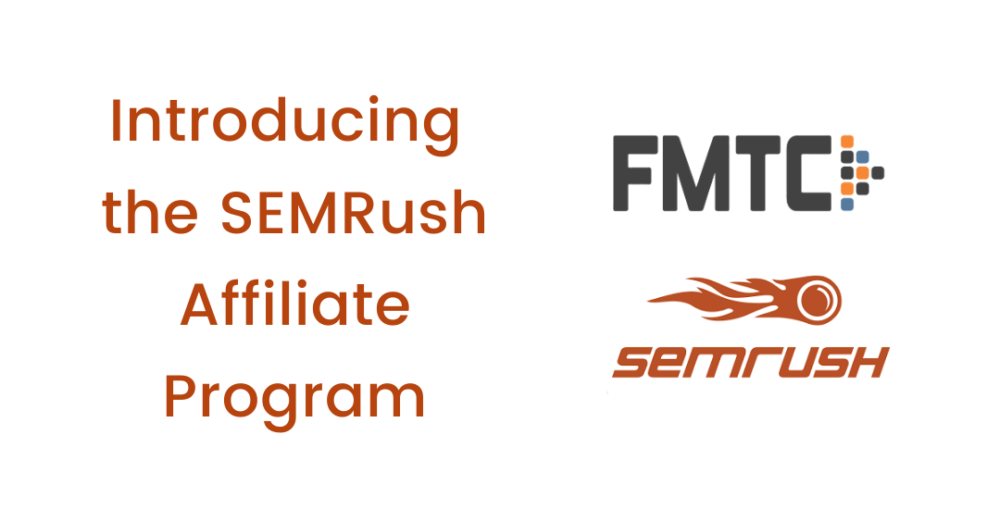 Introducing the SEMRush Affiliate Program - FMTC
